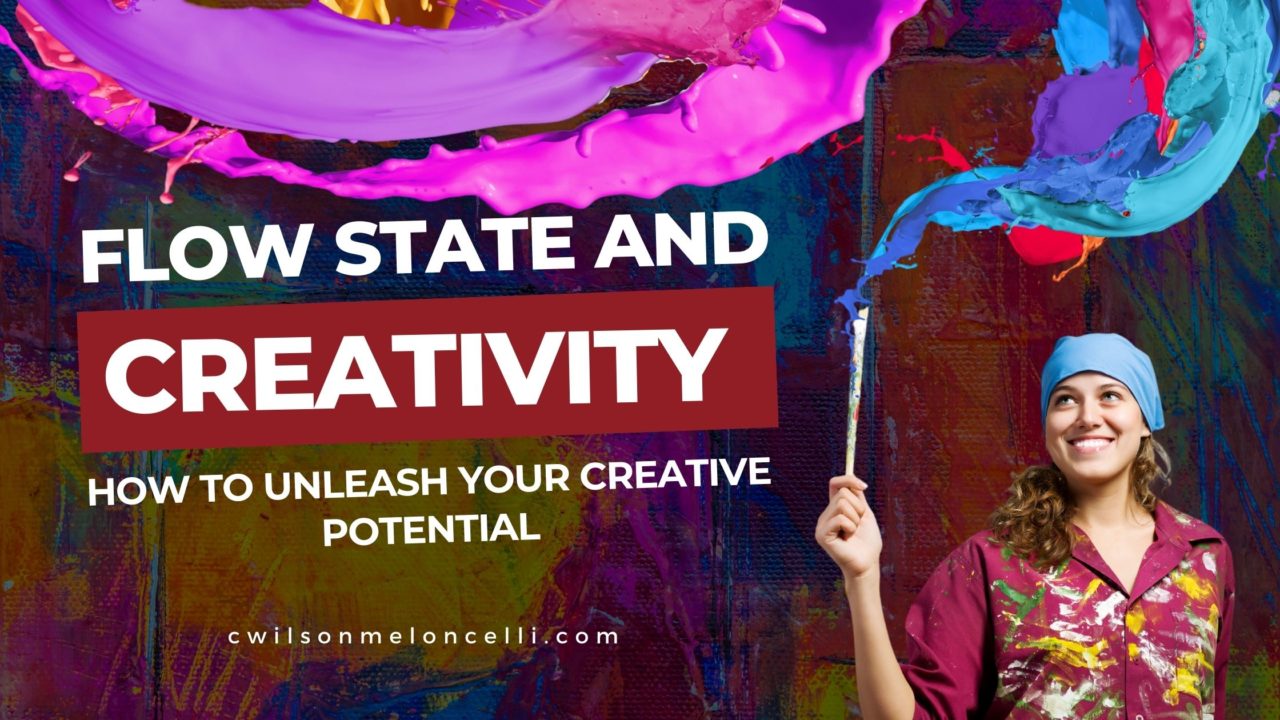 Flow State and Creativity: How to Unleash Your Creative Potential