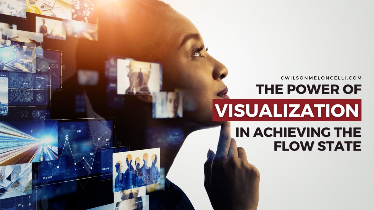 The Power of Visualization: Flow State for Peak Performance