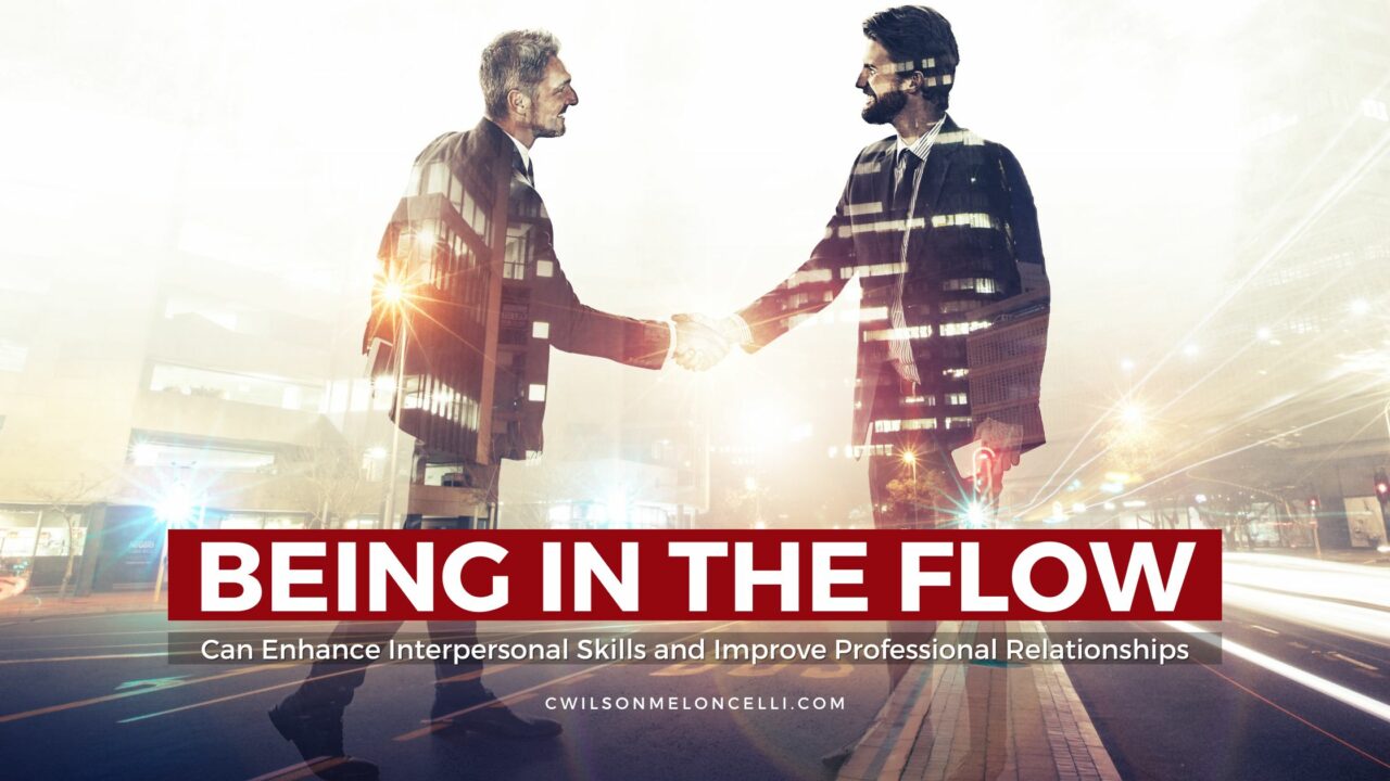 Flow State in Relationship: Elevating Interpersonal Skills
